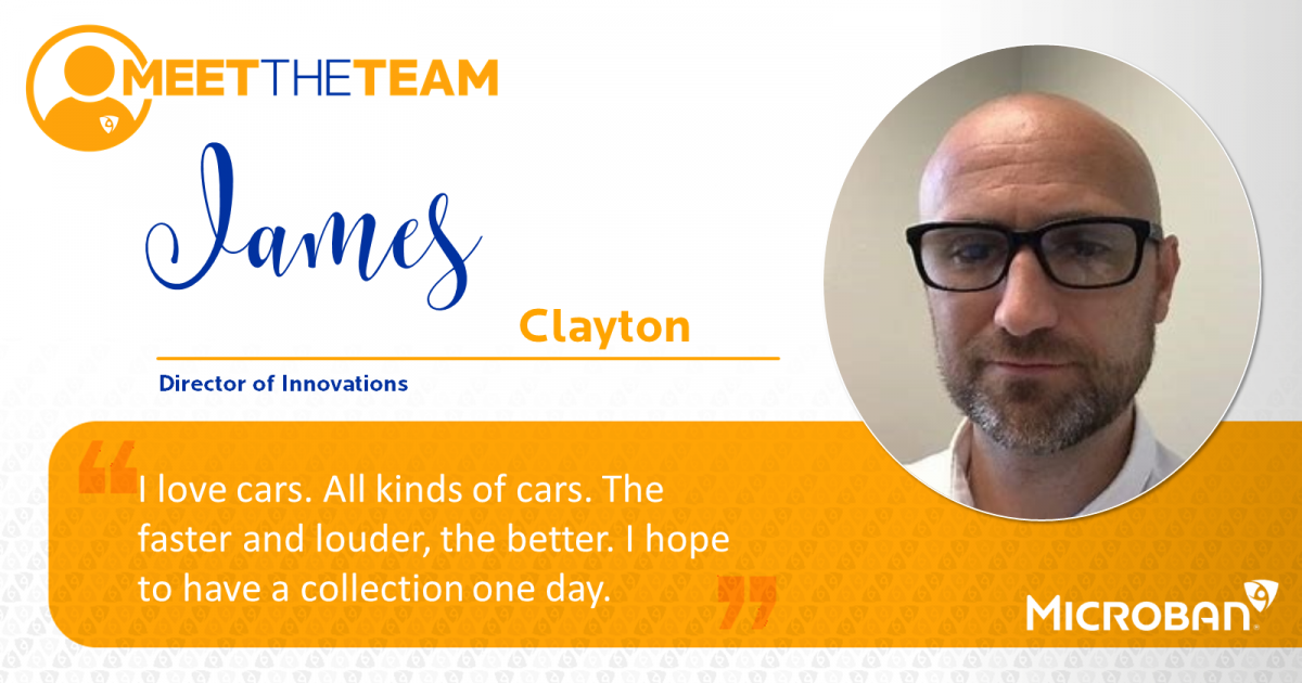 Meet the Team: James Clayton | Microban